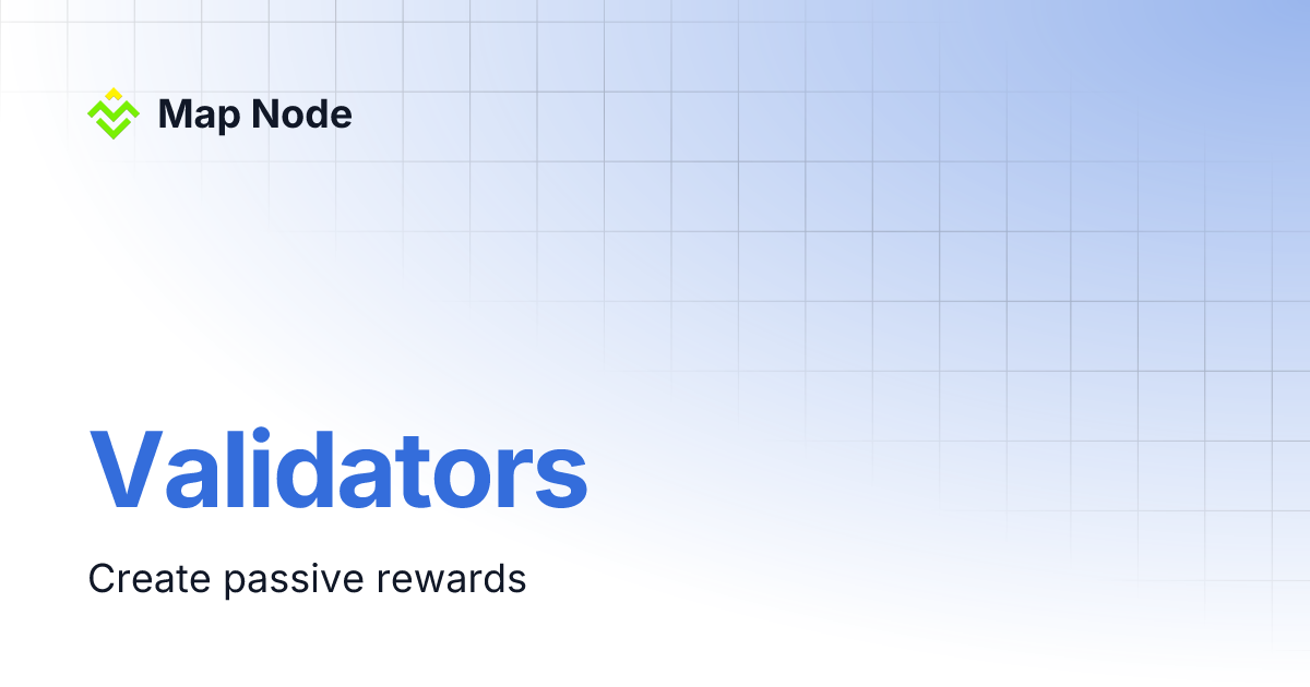 Validators | Map Node