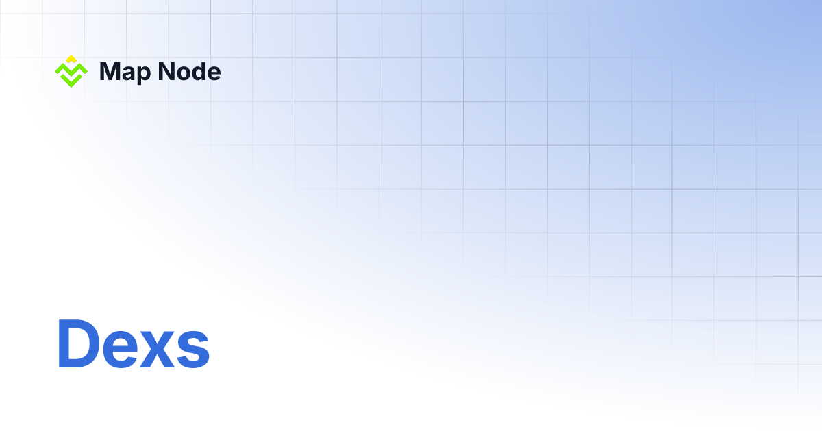 Dexs | Map Node
